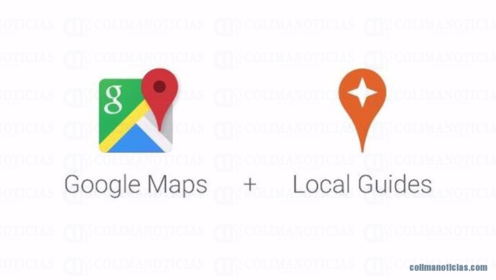Lanzan en México servicio de Guías Locales de Google Maps | Colima Noticias